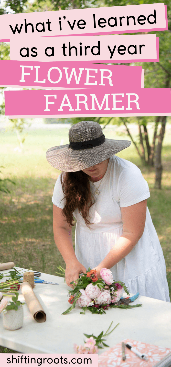 What I've Learned as a Third Year Flower Farmer | Shifting Roots
